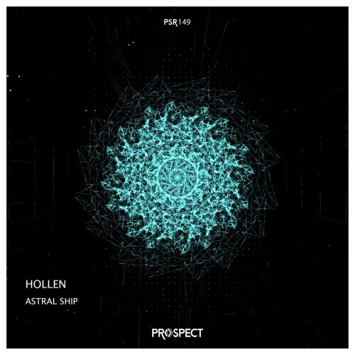 Hollen - Astral Ship / PSR149 » Electrobuzz