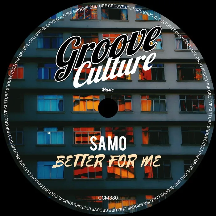 Samo – Better For Me [Groove Culture] - Electrobuzz